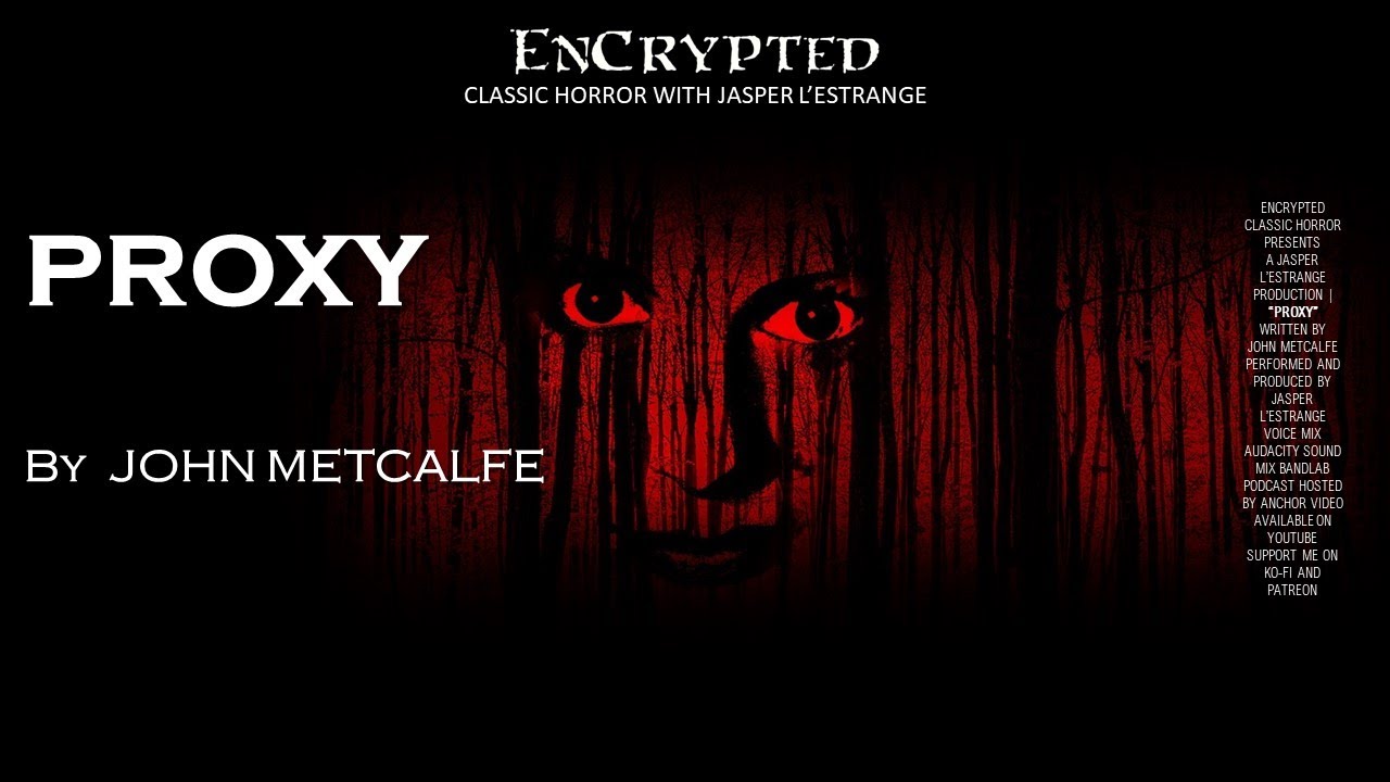 "Proxy" by John Metcalfe | Classic horror stories | Audiobook - YouTube