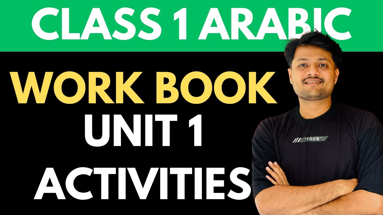 CLASS 1 ARABIC UNIT 1 WORK BOOK ACTIVITIES 2024 - YouTube