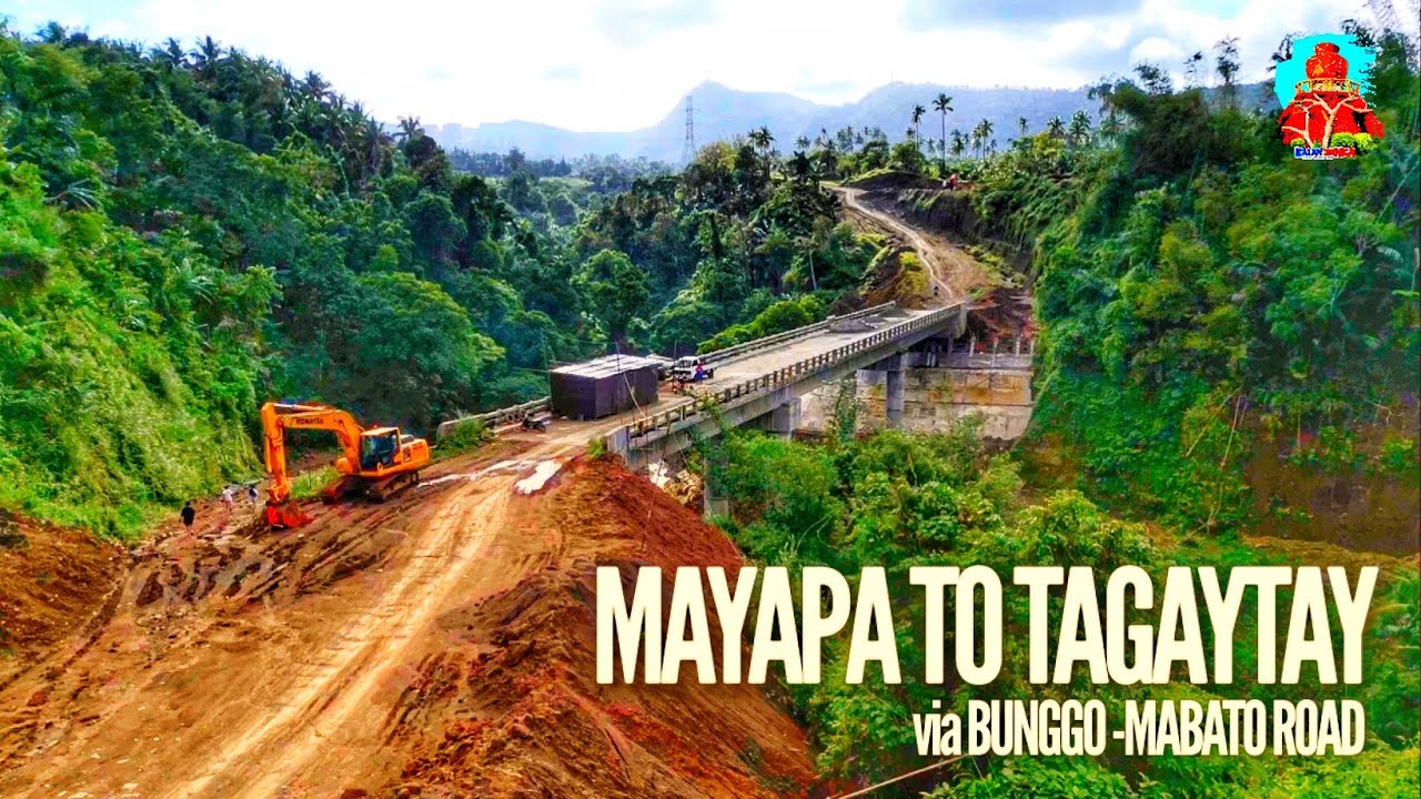 MAYAPA to TAGAYTAY: Virtual Road Tour via BUNGGO - MABATO ROAD/ Bridge ...