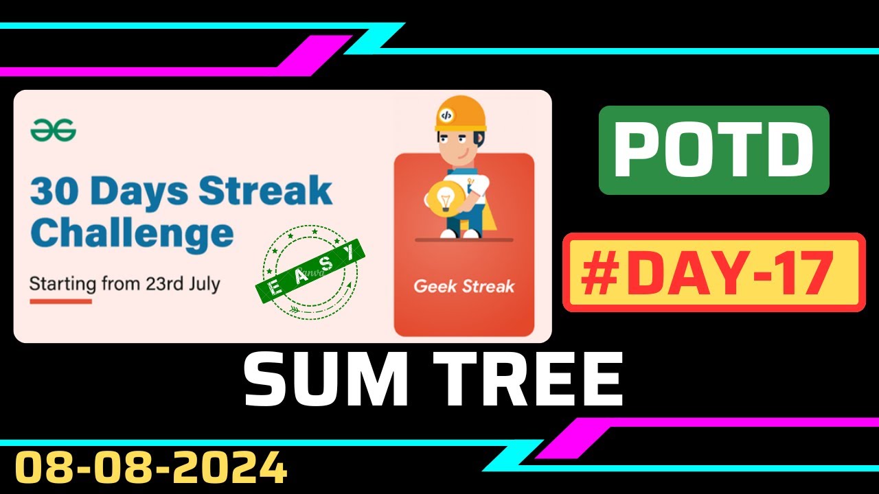 Sum Tree | Problem of the Day | GeeksforGeeks | gfg potd | 30 Days POTD ...