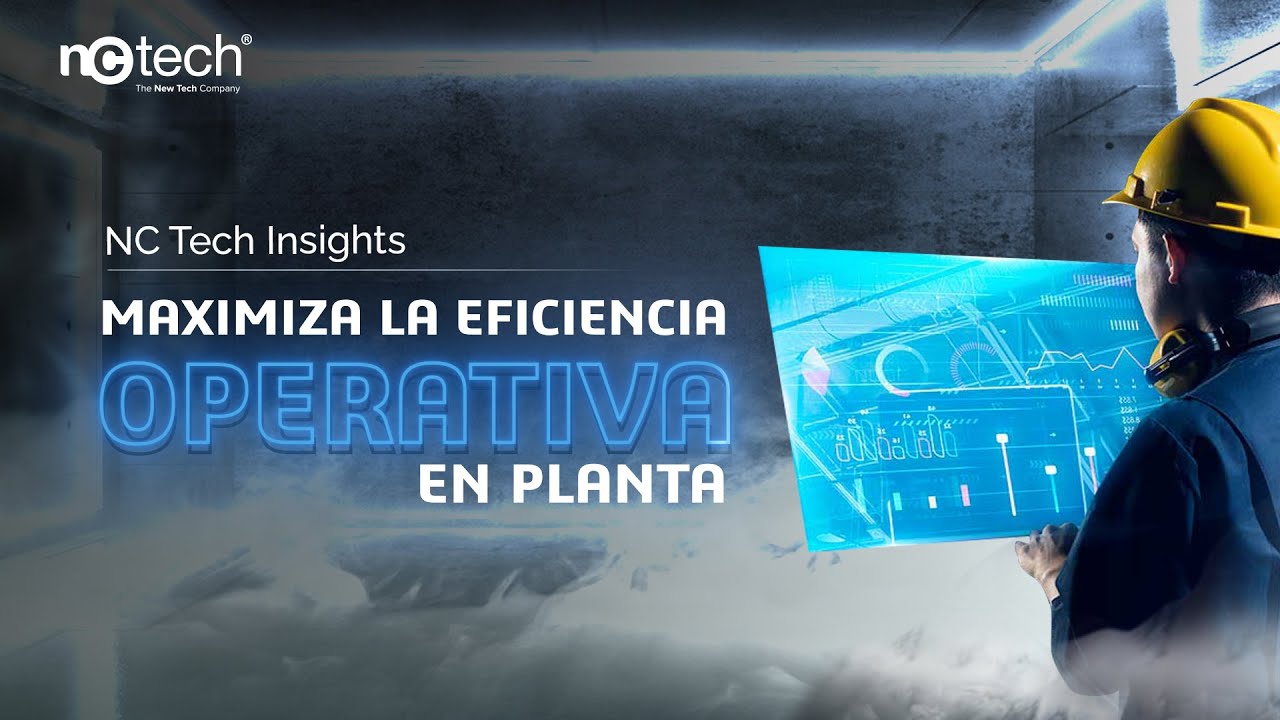 Maximiza la eficiencia operativa en planta - NC Tech Insights - YouTube