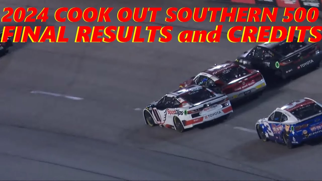 2024 Cook Out Southern 500 Finishing Order and Credits (Rebirth Cup ...