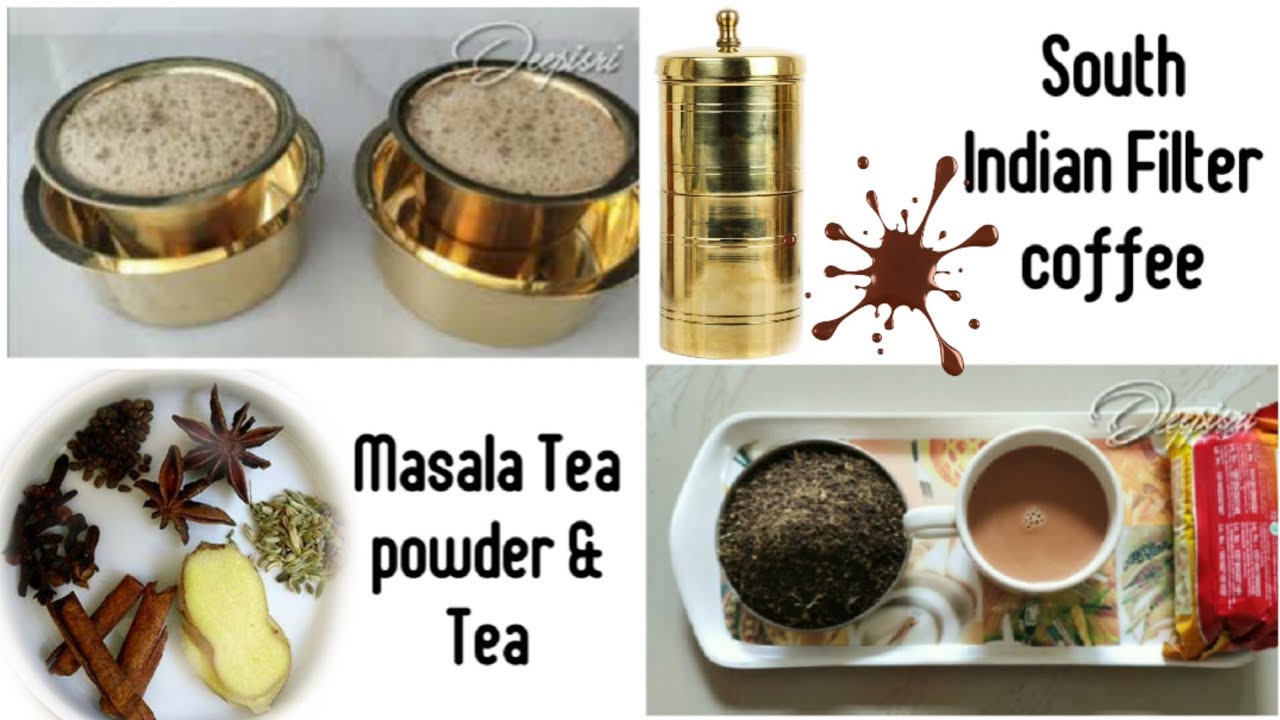South indian filter coffee and Masala tea | Masala teapowder ...
