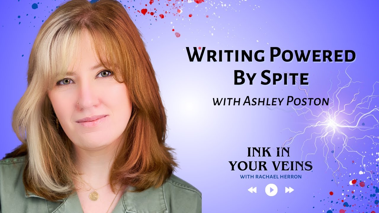 453: Writing Powered by Spite with Ashley Poston - YouTube