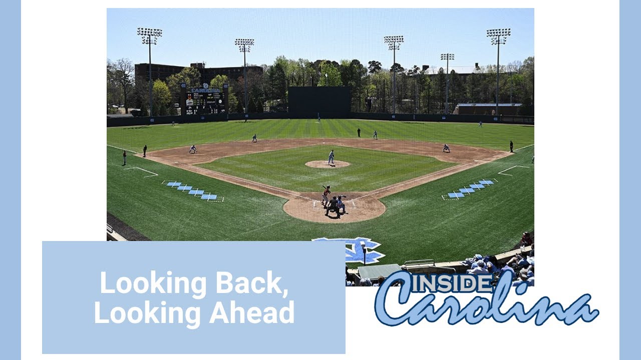 This Week in UNC Baseball with Scott Forbes: Looking Back, Looking ...