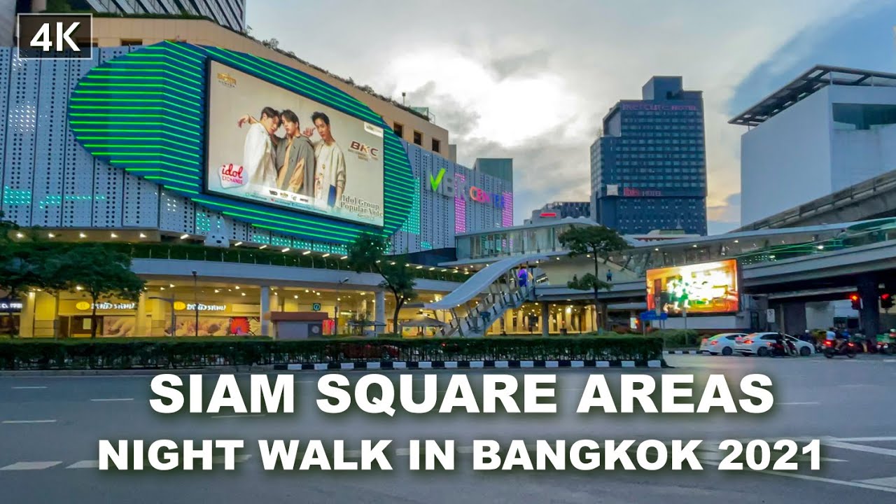【4K】Night Walk in Bangkok Siam Square Areas - May 2021 - YouTube