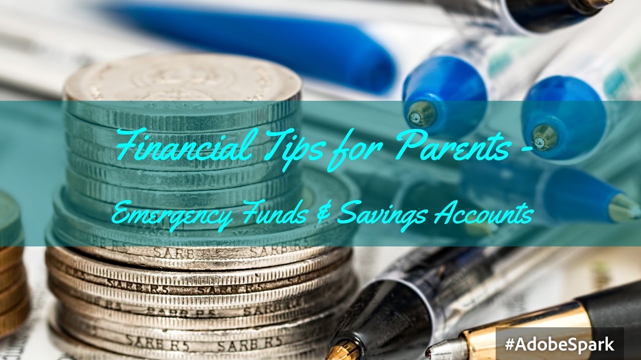 Financial Tips for Parents (4/5) - Emergency Funds & Savings Accounts ...