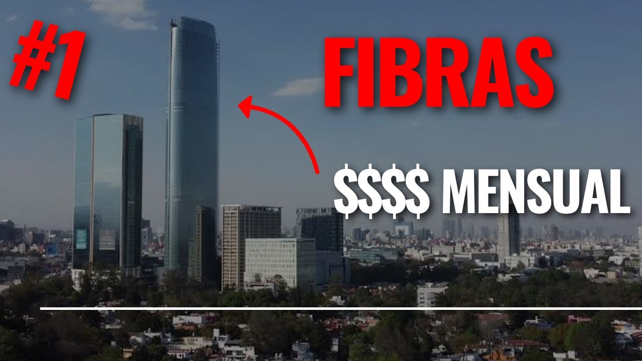 FIBRAS Se DUEÑO de Edificios en México y gana con rentas en la BOLSA ...
