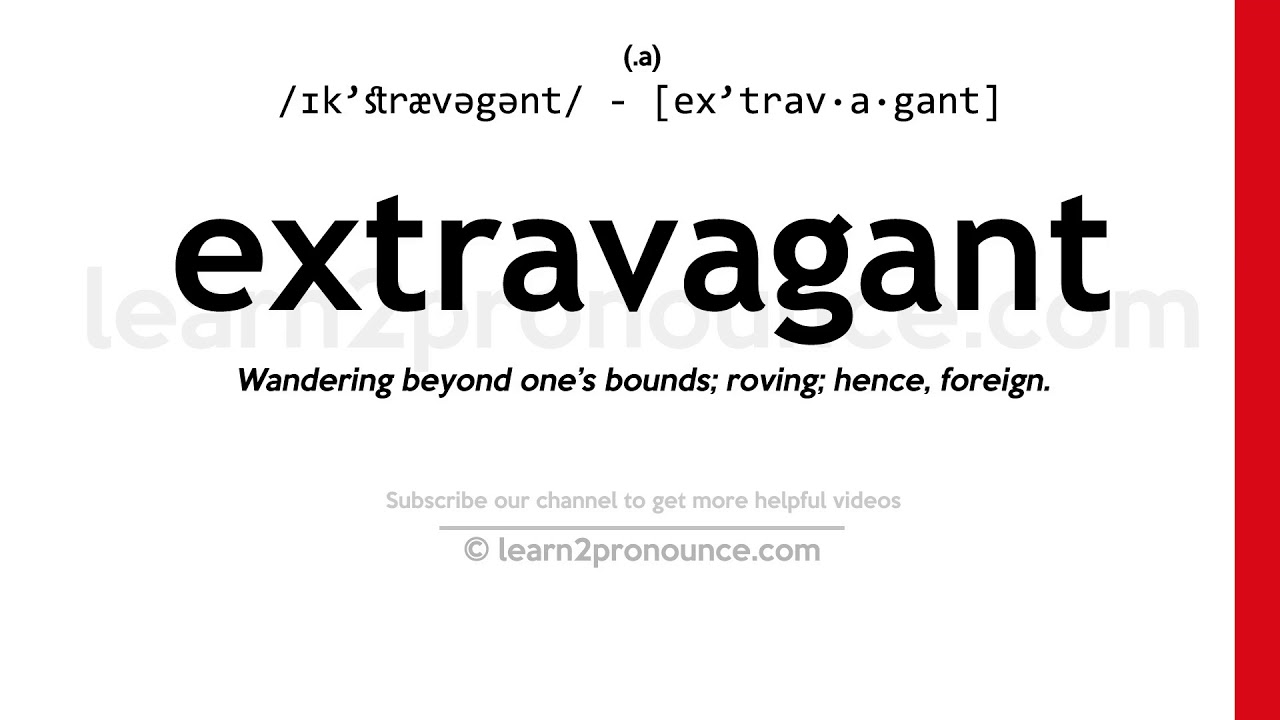 Pronunciation of Extravagant | Definition of Extravagant - YouTube