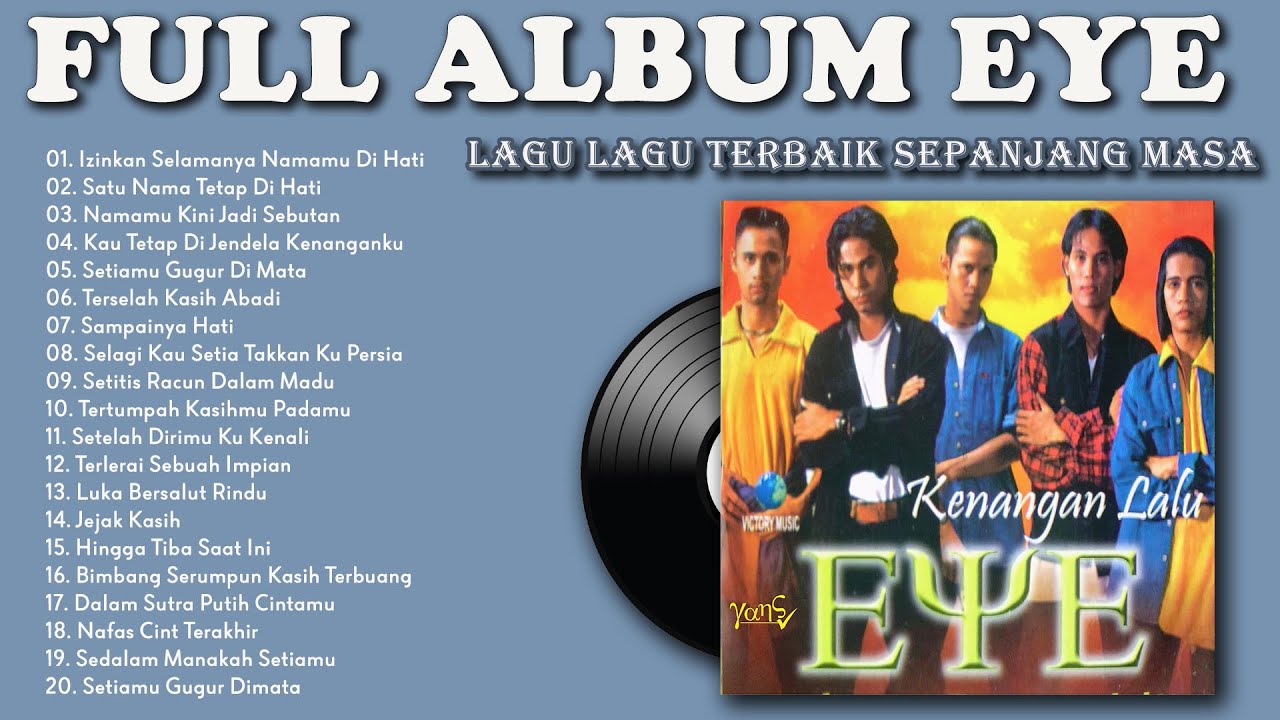 EYE Full Album Pilihan Terbaik & Terpopuler - Koleksi Lagu Hits ...