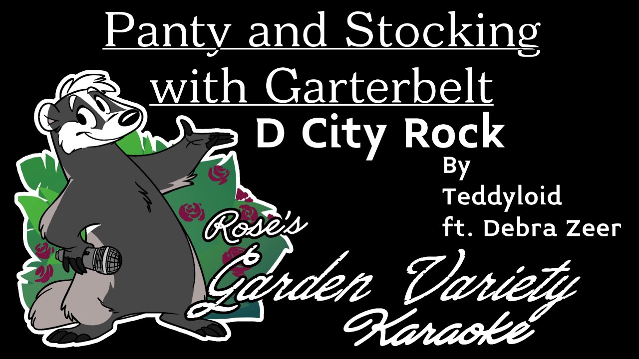 Panty and Stocking (Teddyloid ft. Debra Zeer)- D City Rock [Karaoke ...