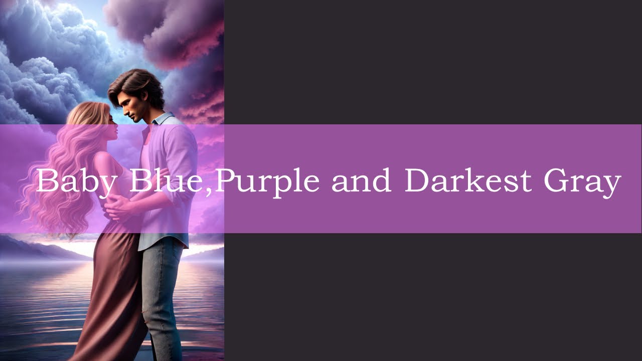 Baby Blue, Purple and Darkest Gray - YouTube