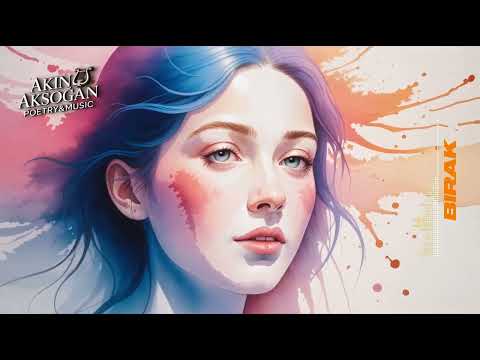 BIRAK - Akın Aksoğan