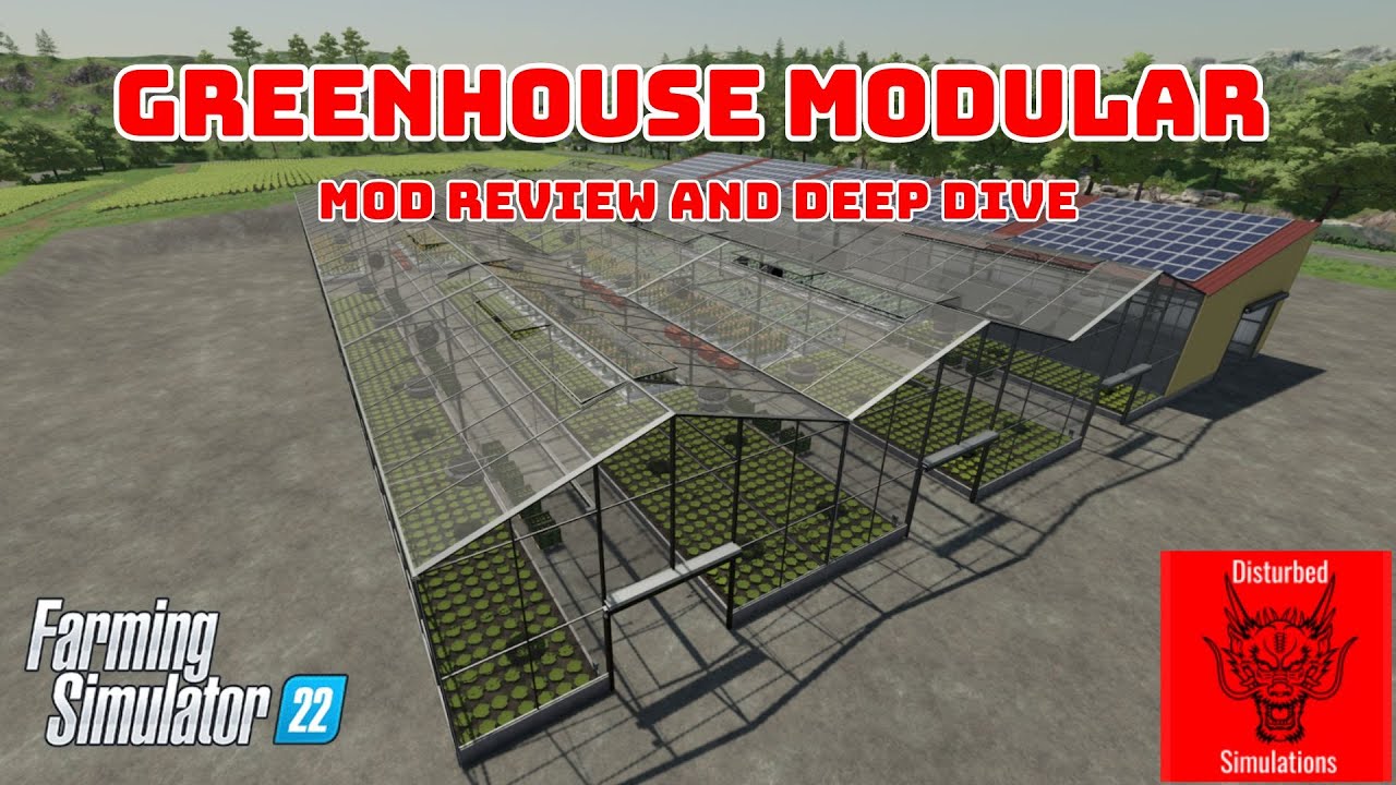 GREENHOUSE MODULAR | MOD REVIEW AND DEEP DIVE| Farming simulator 22 ...