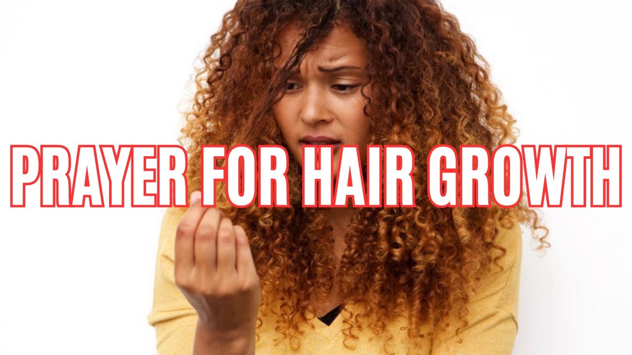 Prayer For Hair Growth | Prayer For Long Healthy Hair - YouTube