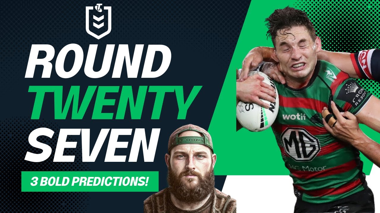 3 NRL bold picks for ROUND 27! - YouTube