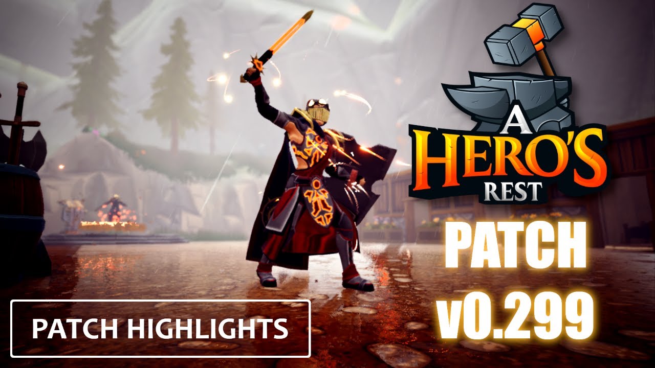 A Hero's Rest Patch Highlights || v0.299 - YouTube
