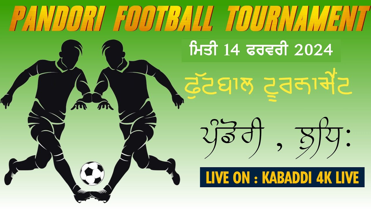 LIVE Football Tournament Pandori Ludhiana Punjab - Kabaddi 4K LIVE ...