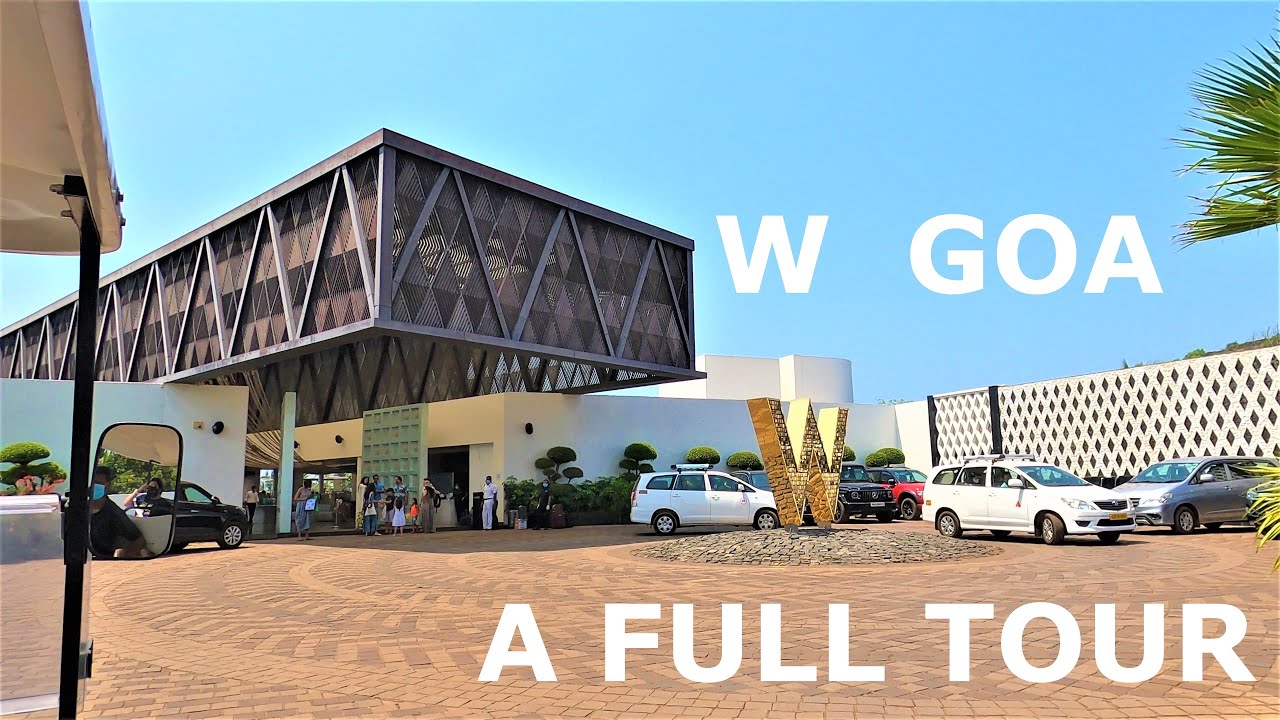GOA | W GOA | A FULL TOUR - YouTube
