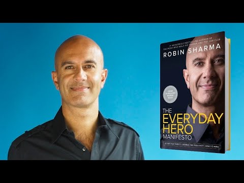 Robin Sharma ~ The Everyday Hero Manifesto - YouTube