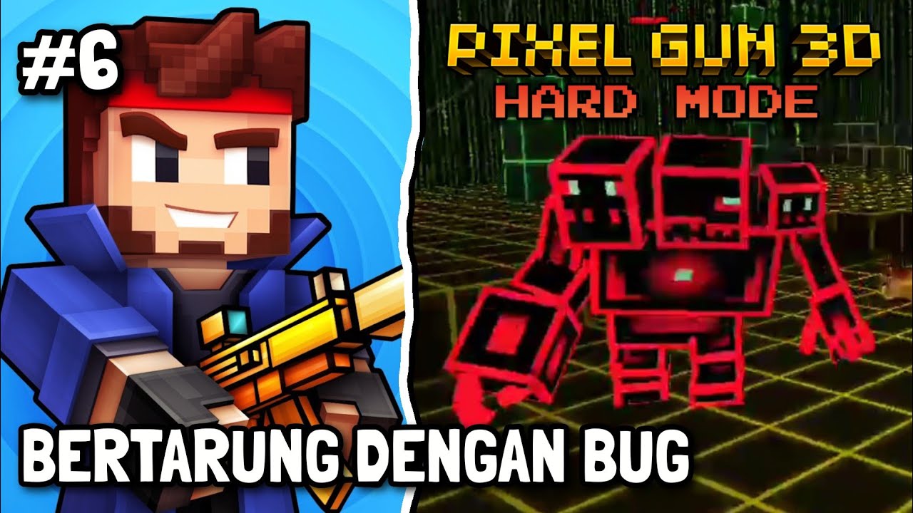 MEMASUKI DUNIA GAME DAN MELAWAN BUG! Pixel Gun 3D HARD MODE GAMEPLAY ...