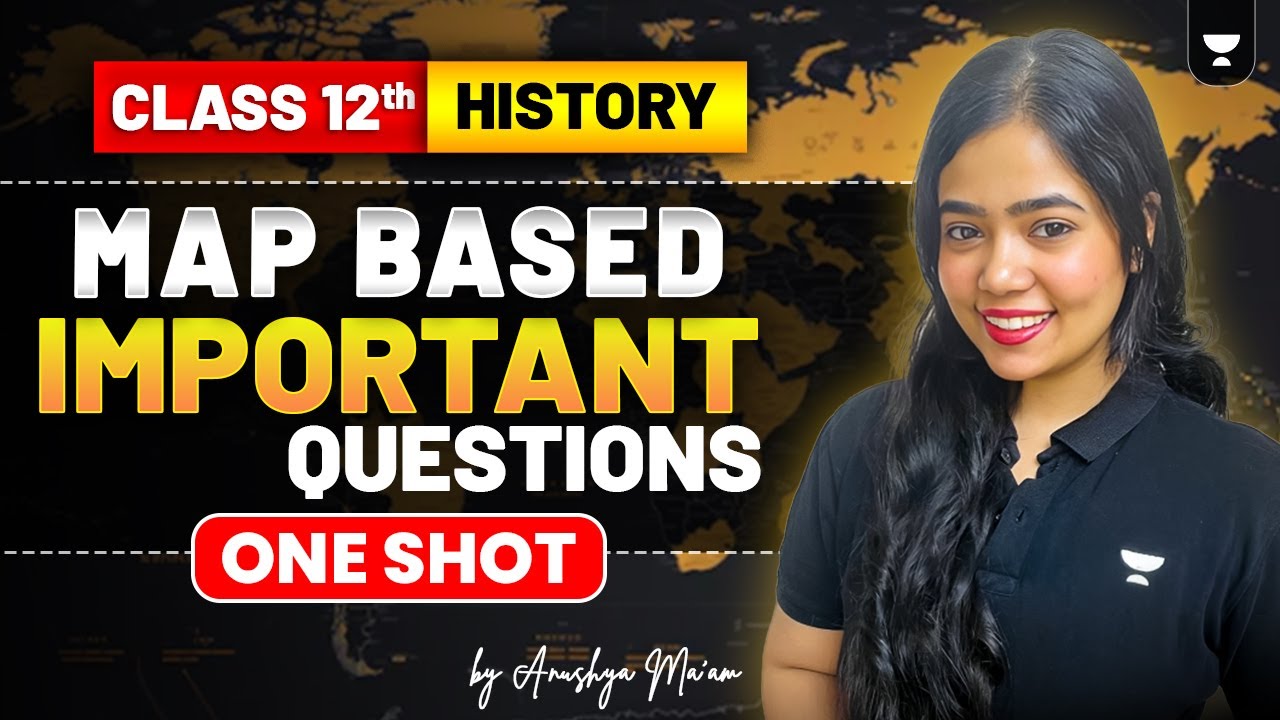 Map Important Questions | One Shot🔥 | Class 12 History | By Anushya Ma ...