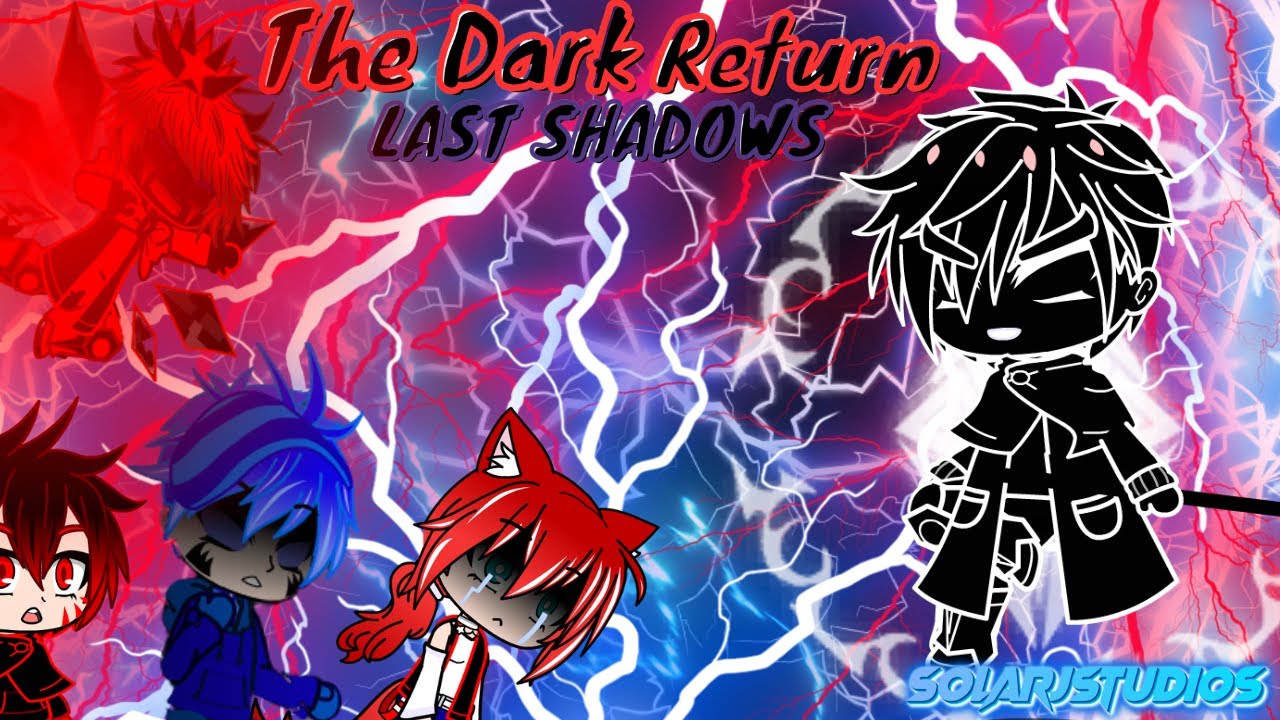 THE DARK RETURN: LAST SHADOWS - YouTube