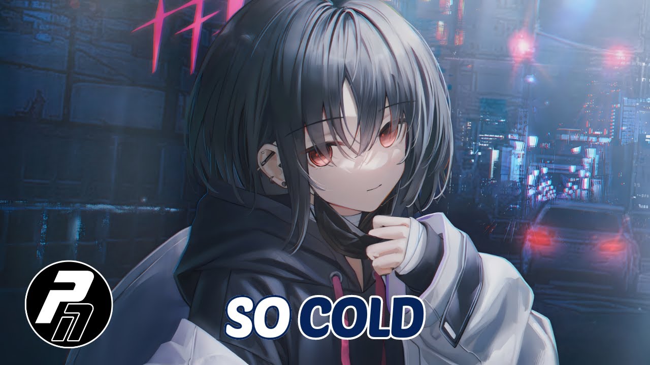 Nightcore - So Cold | Lyrics - YouTube