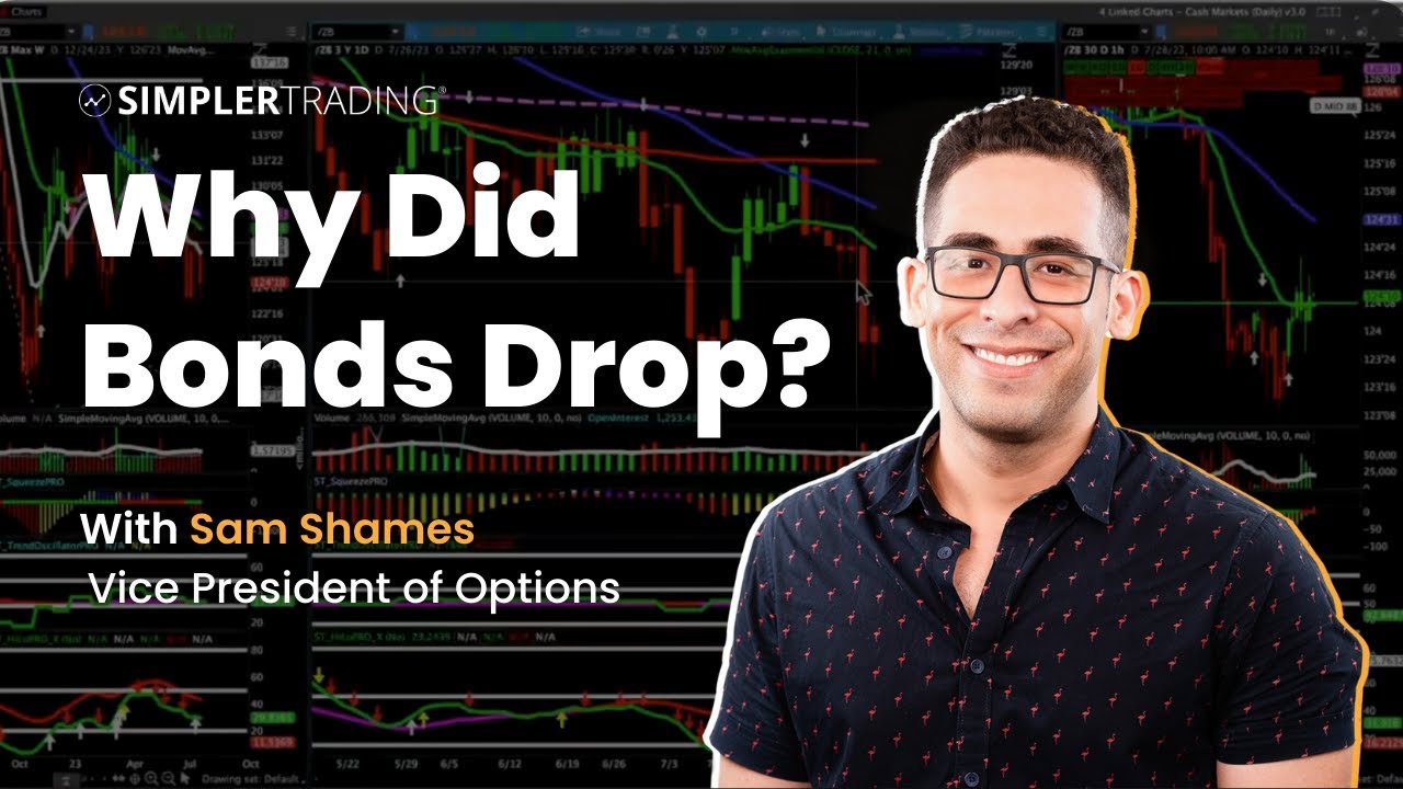 Why Did Bonds Drop? 7/28/23 | Simpler Trading - YouTube