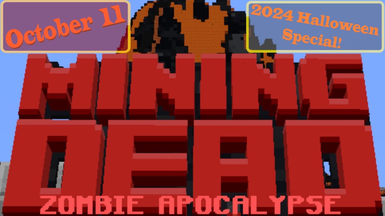 Minecraft: Mining Dead | "2024 Halloween Special" Episode October 11 | My Return To The Mining ...