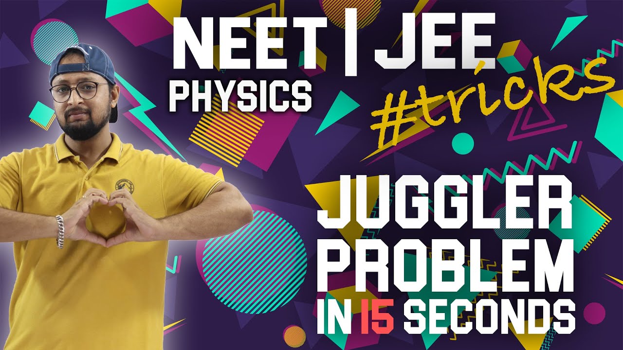 3. Physics|JEE & NEET|Short Tricks|Kinematics| Juggler Problem - YouTube