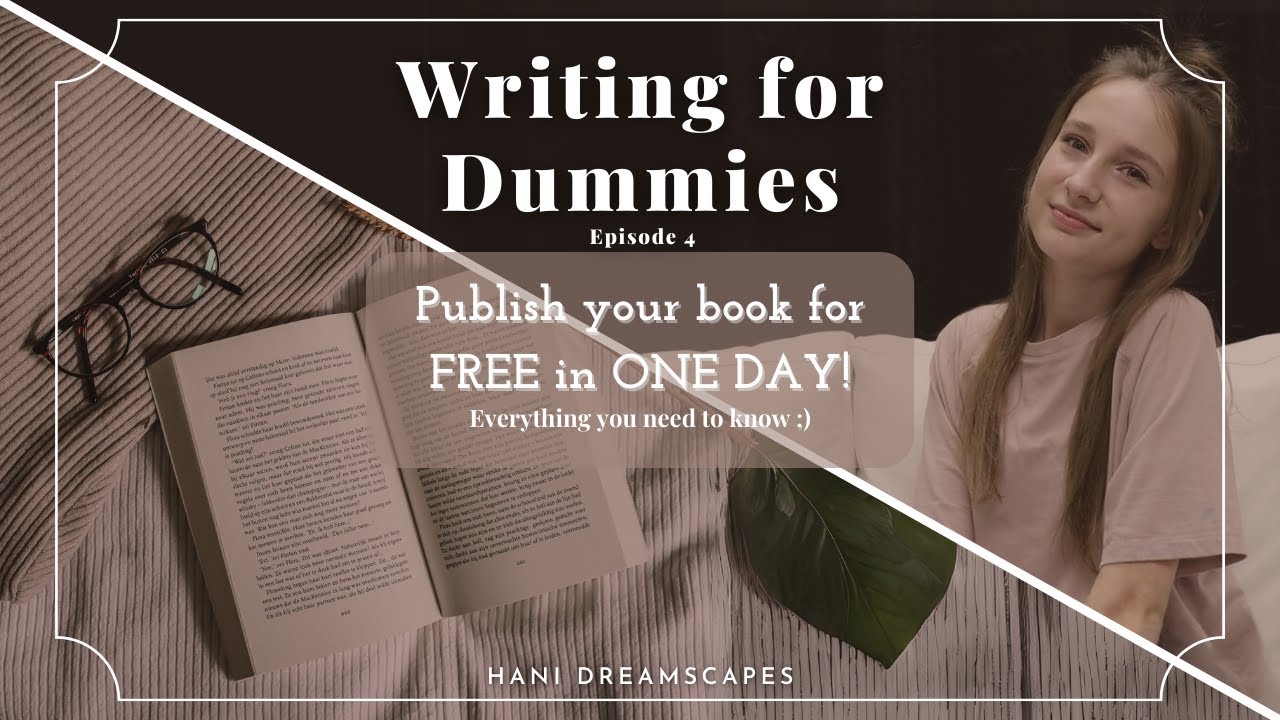 How to Publish Your Book | Writing for Dummies Part 4 - YouTube