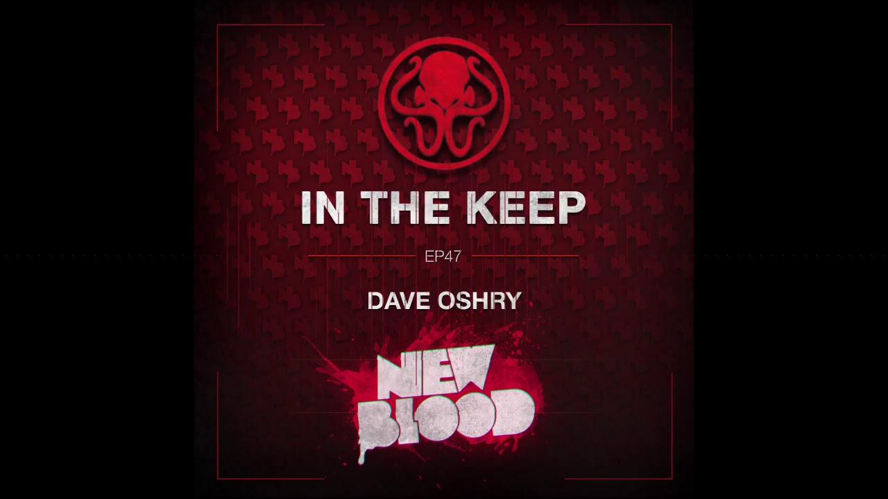 In The Keep Podcast - #47 Dave Oshry (New Blood Interactive) - YouTube