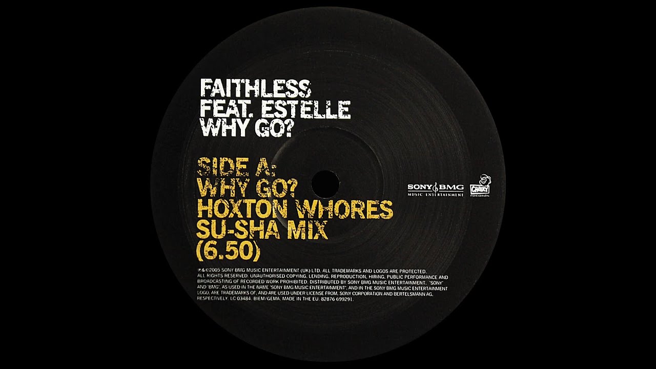 Faithless, Estelle - Why Go? (Hoxton Whores Su-Sha Mix) - YouTube