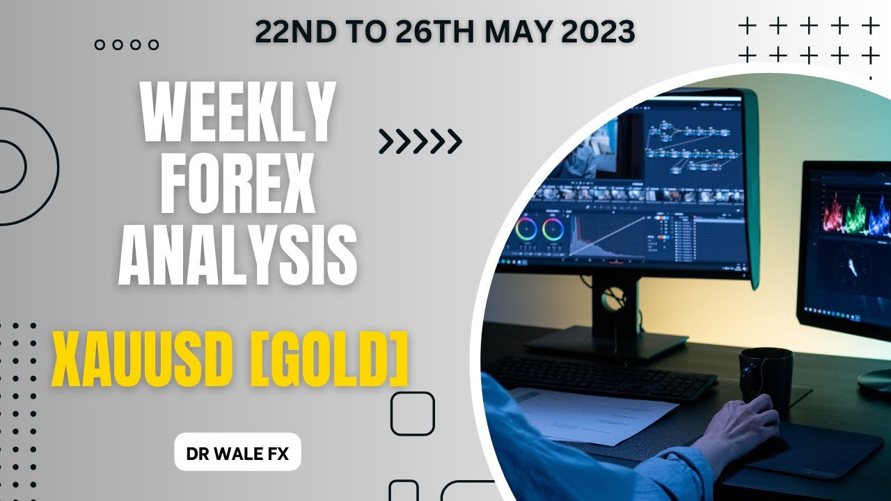 XAUUSD [GOLD] Analysis || Weekly Forex Analysis || 22nd to 26th May ...