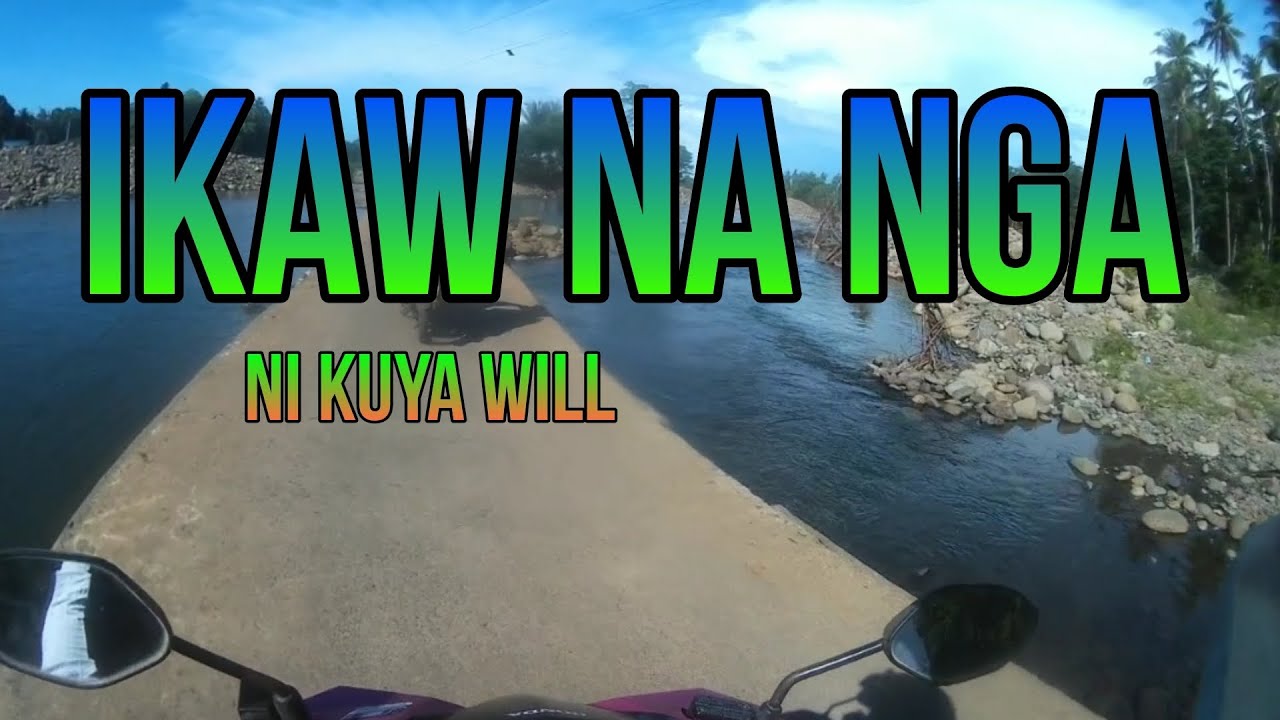 IKAW NA NGA ni Kuya Will (sintonaw version by me ha ha) - YouTube