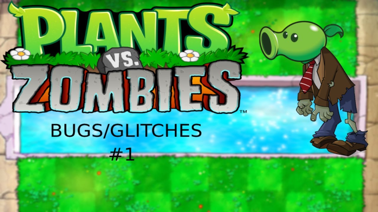 Plants vs Zombies Bugs/Glitches #1 - YouTube