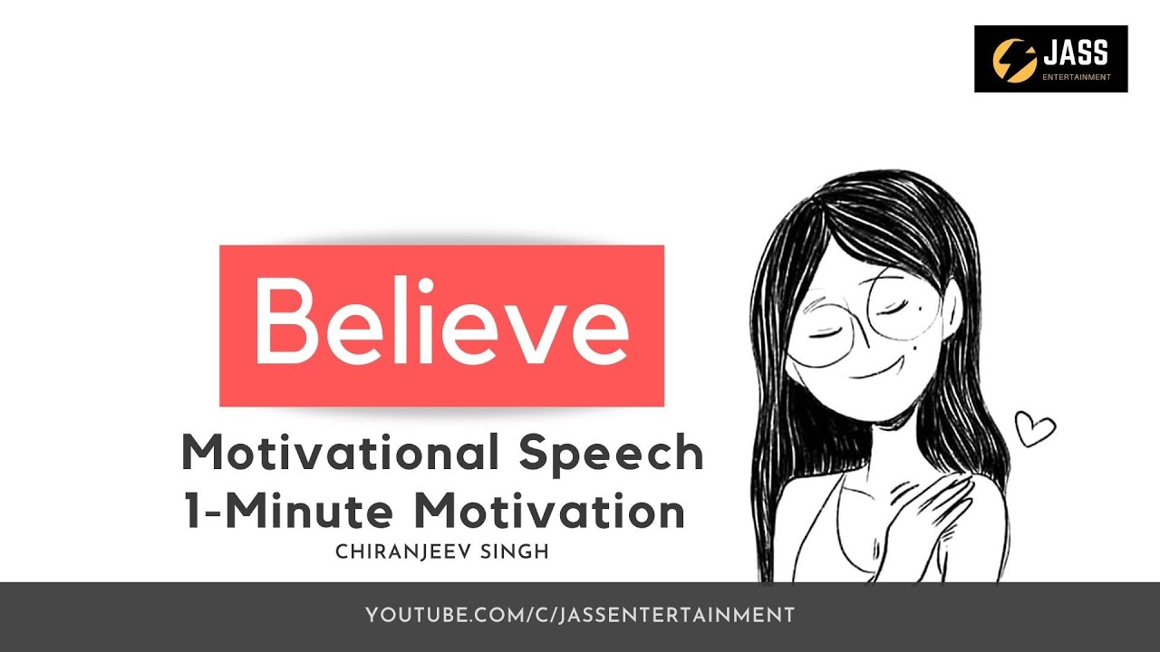 BELIEVE - Best Short Motivational Speech | 1-Minute Motivation - YouTube