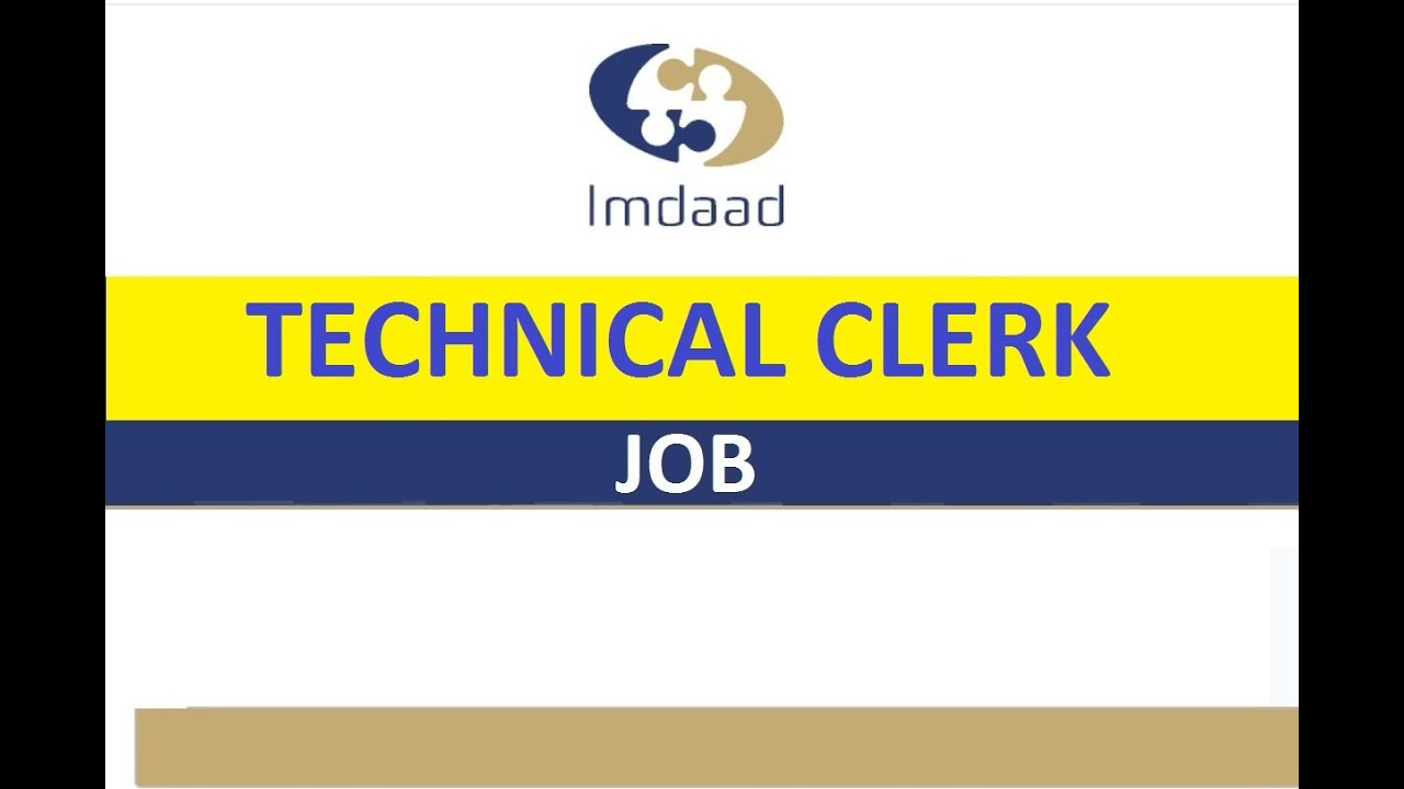 Imdaad Company Job: TECHNICAL CLERK - YouTube