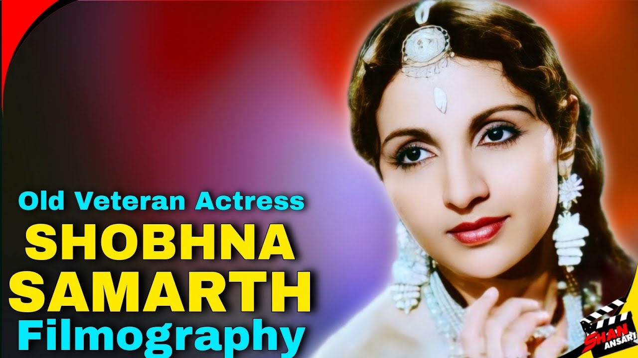 Shobhna Samarth | Old Bollywood Hindi Films Veteran Actress | All ...