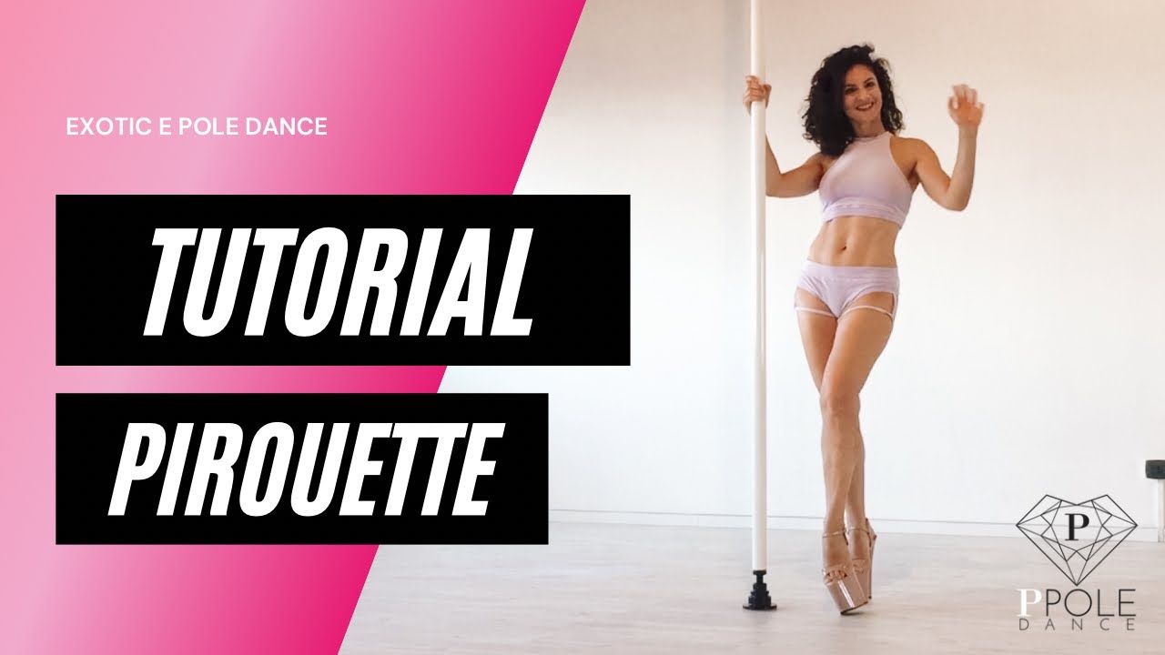Tutorial: pirouette per exotic pole dance - principianti - YouTube