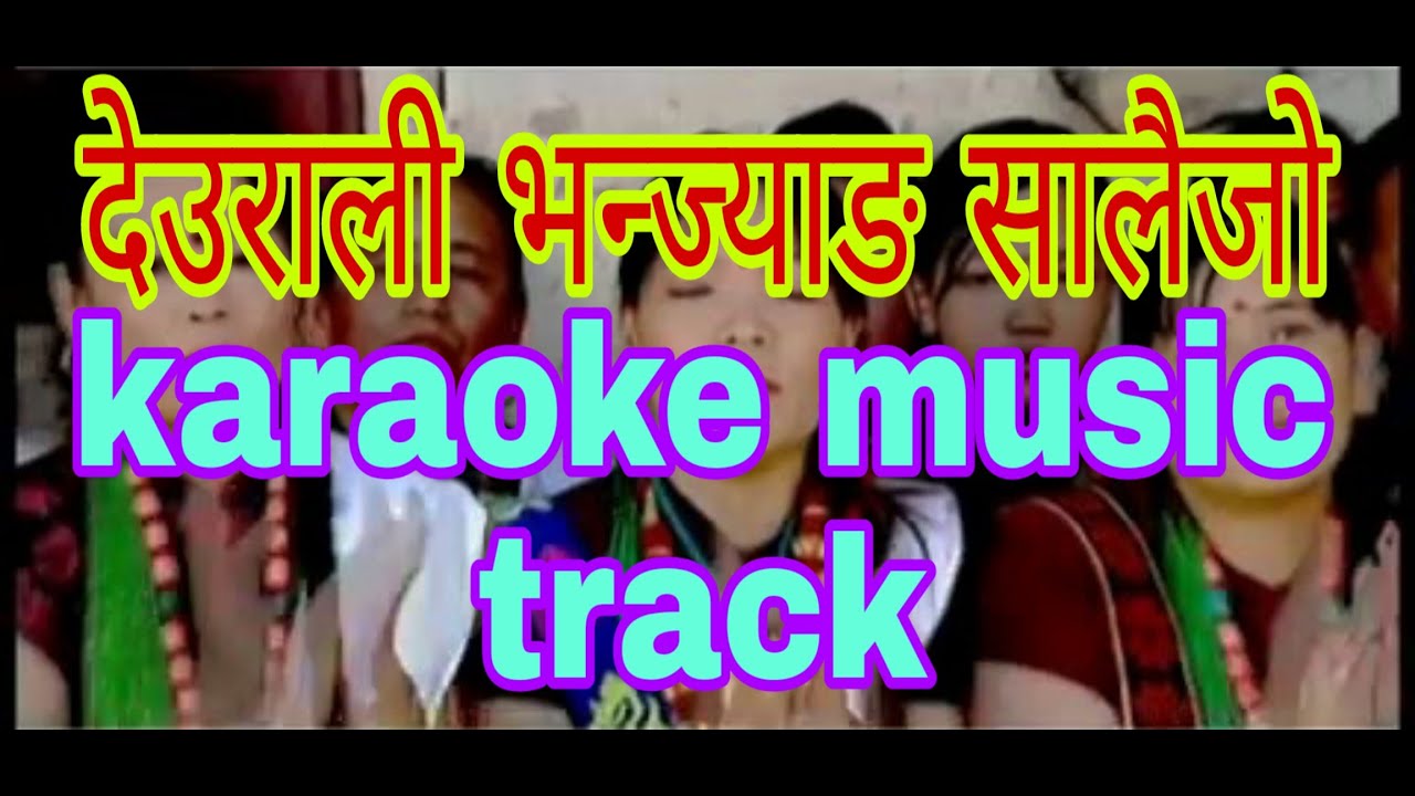Deurali Bhanjyang //Salaijo// karaoke nusic track - YouTube
