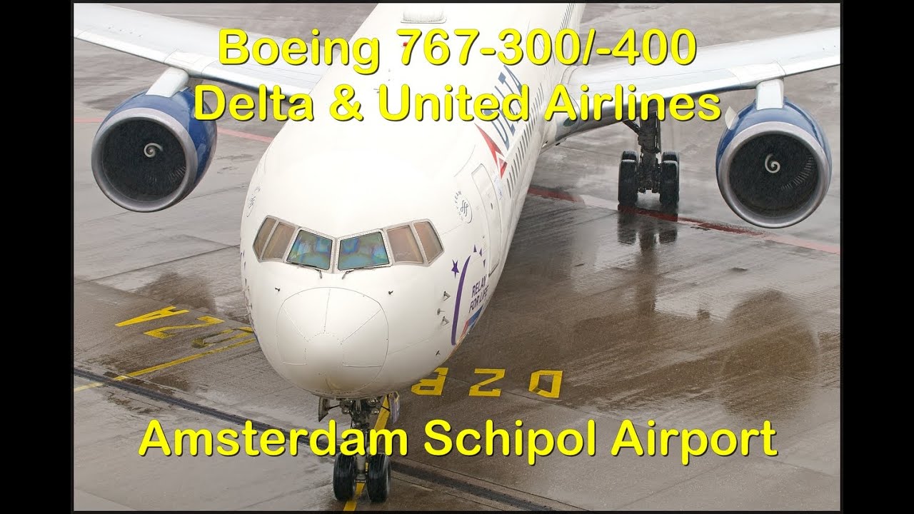 Delta & United Airlines Boeing 767s at Amsterdam Schipol Airport ...