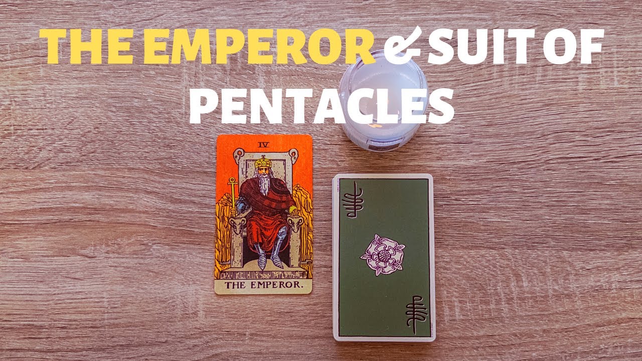 THE EMPEROR & BỘ XU (SUIT OF PENTACLES) - Kết Hợp 2 Lá - YouTube