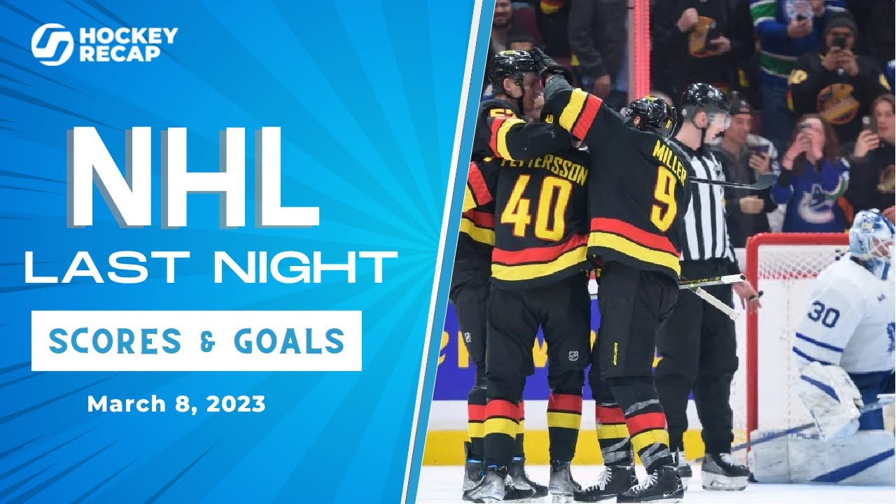 NHL Last Night: All 18 Goals and Scores on March 8, 2023 - YouTube