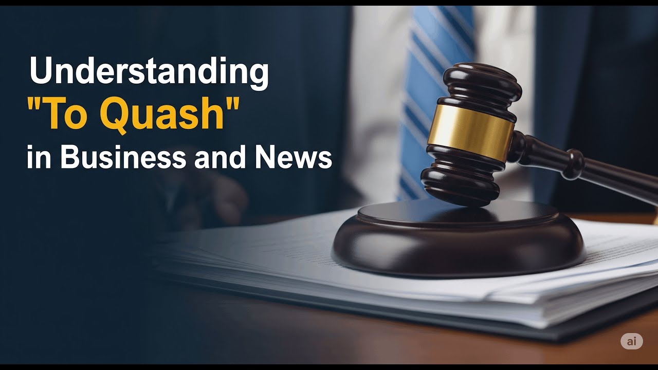 What Does “To Quash” Mean? | Business & News Vocabulary Explained - YouTube
