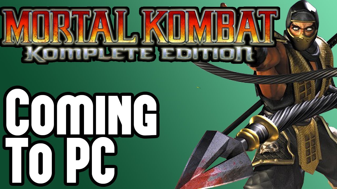 Mortal Kombat Komplete Edition PC Version Confirmed - PC Port by Dev ...