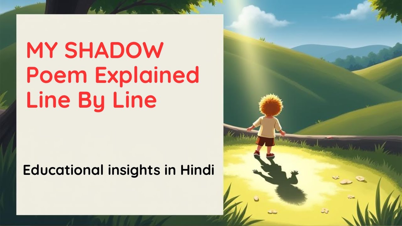 MY SHADOW poem line by line explanation in hindi | R. L.Stevenson ...
