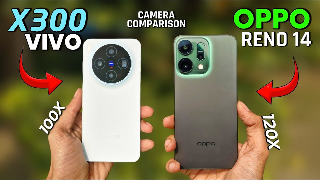 VIVO X300 Vs OPPO RENO 14 DETAILED CAMERA COMPARISON 🔥 - YouTube