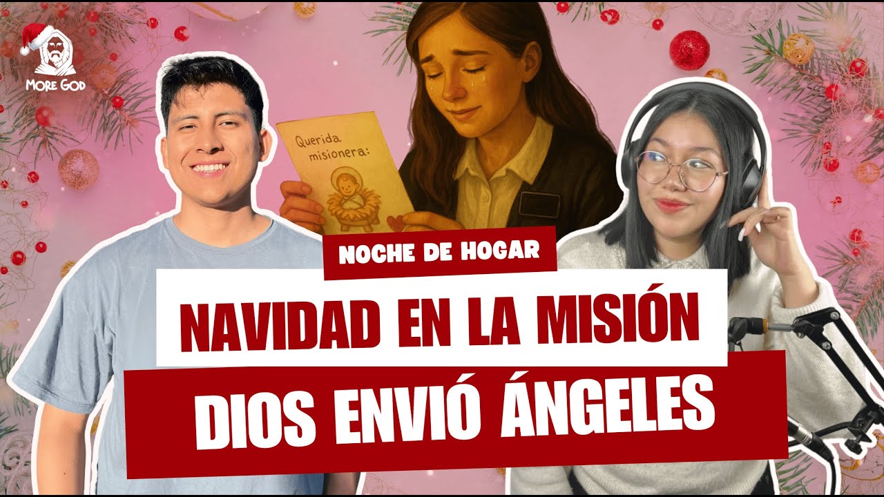 NAVIDAD EN LA MISIÓN, DIOS ENVIÓ ÁNGELES / NOCHE DE HOGAR CON LISS Y ...